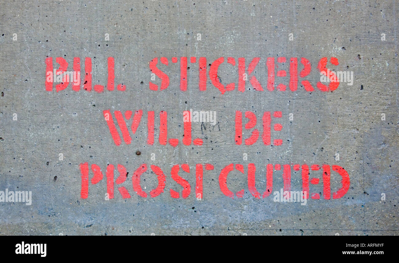 Bill Stickers Will Be Prosecuted sign London England UK Stock Photo - Alamy