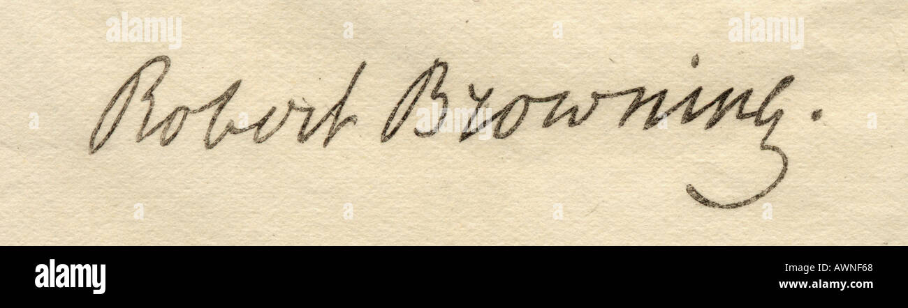 Signature of Robert Browning, 1812 -1889. English poet Stock Photo - Alamy
