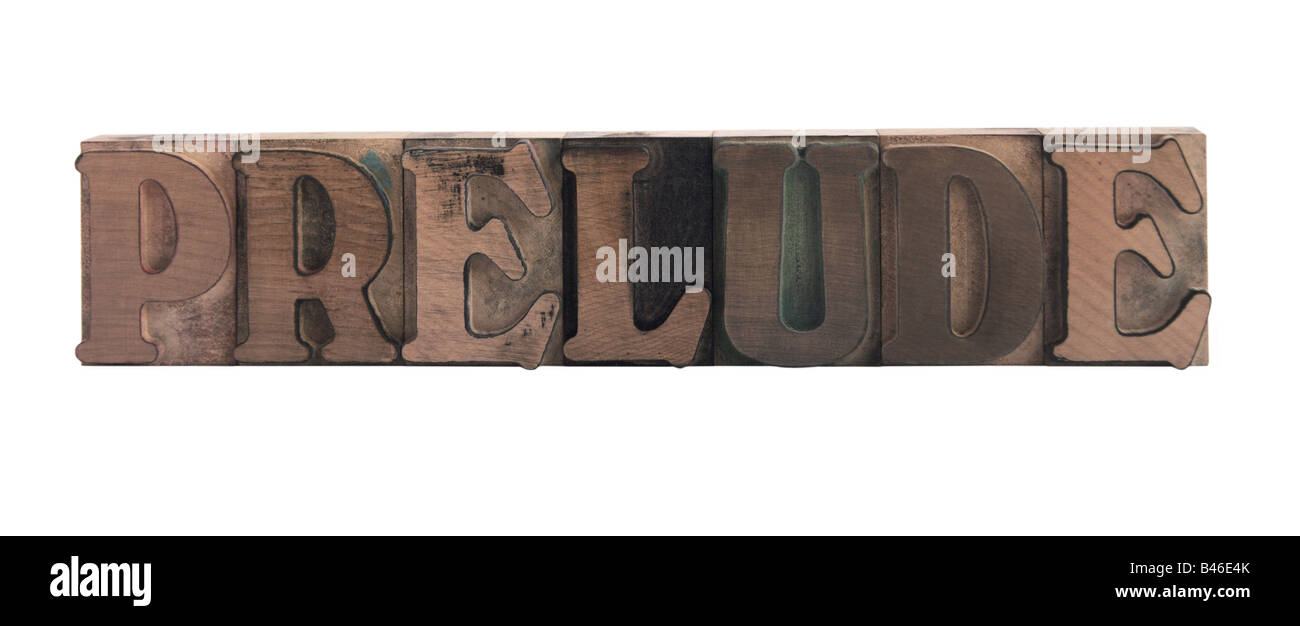 the word 'prelude' in old, ink-stained wood type Stock Photo - Alamy