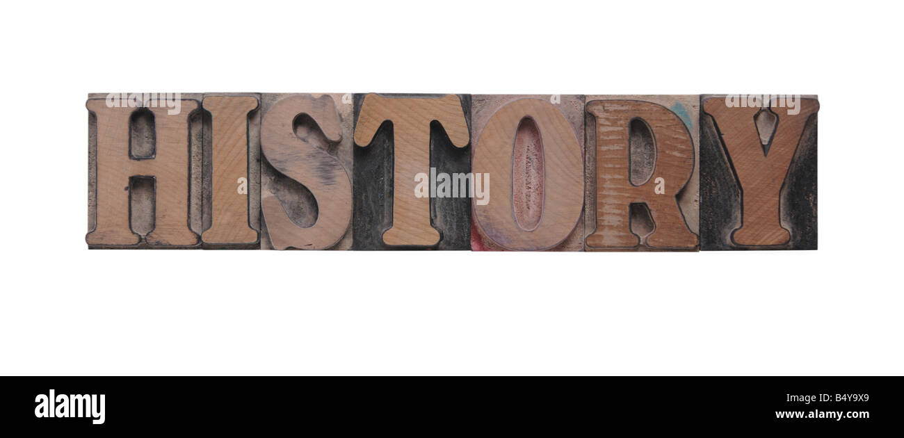 the word 'history' in old, ink-stained wood type Stock Photo - Alamy