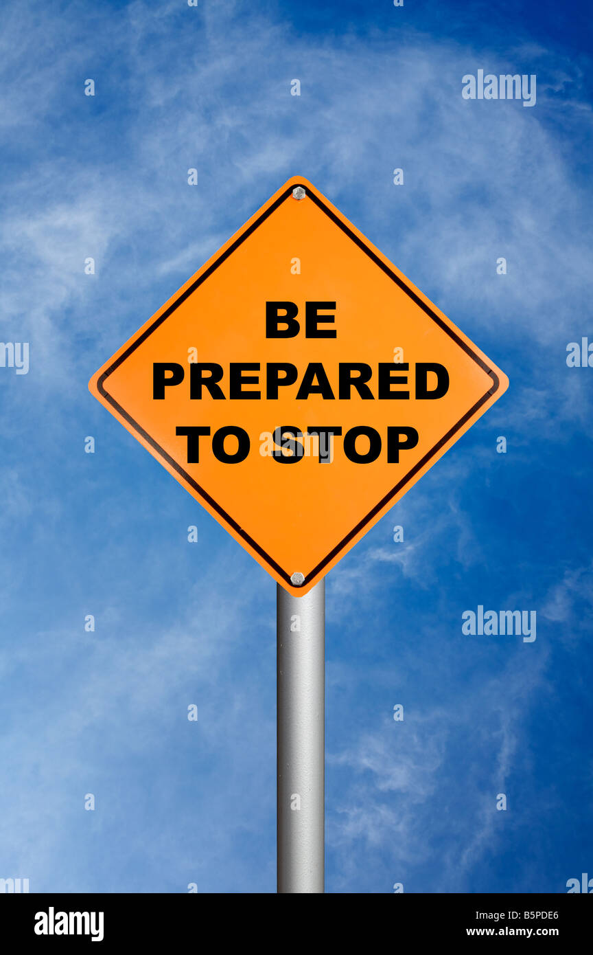 be prepared to stop sign Stock Photo - Alamy