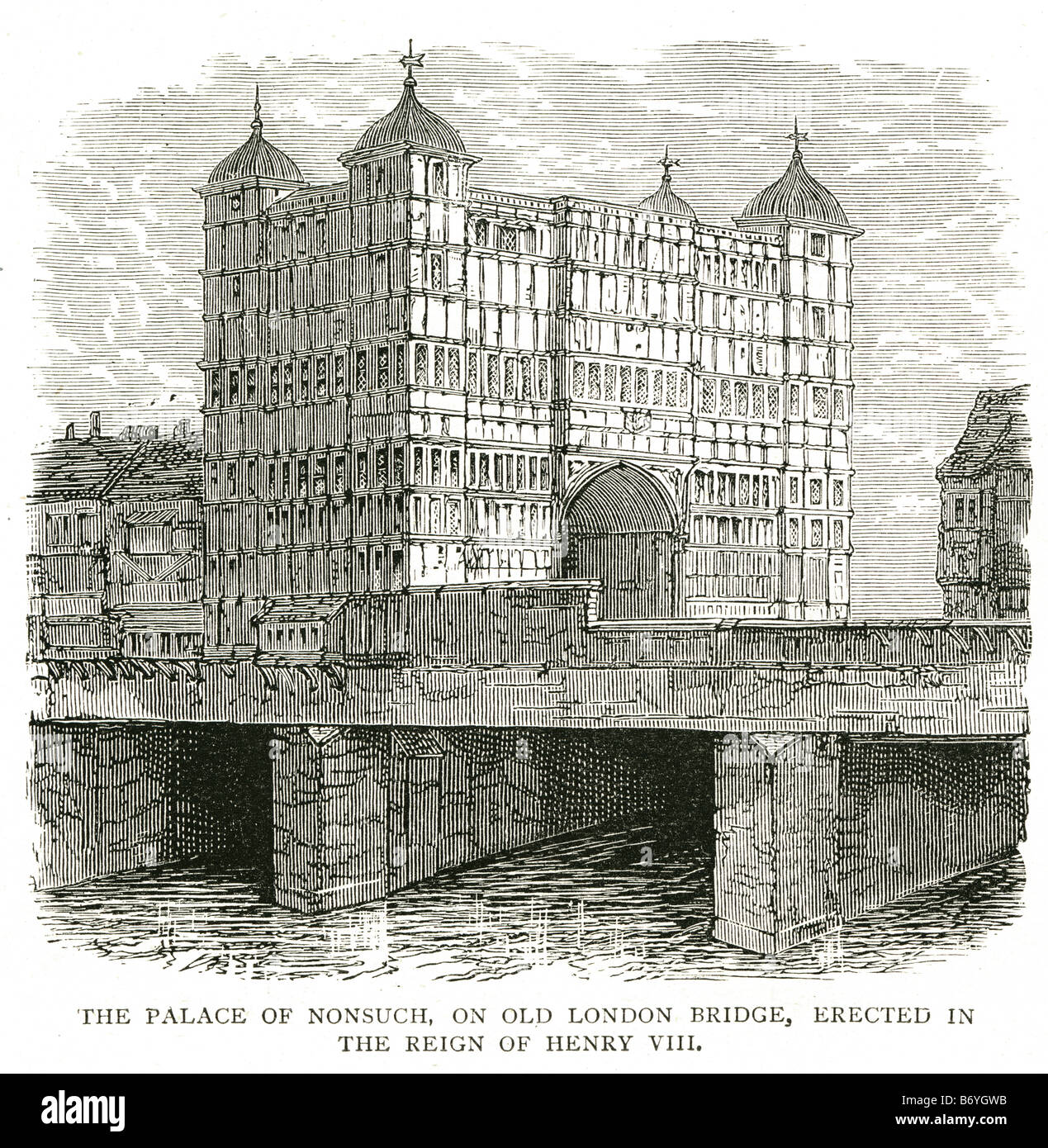 the palace of nonsuch on old london bridge erected in the reign of ...