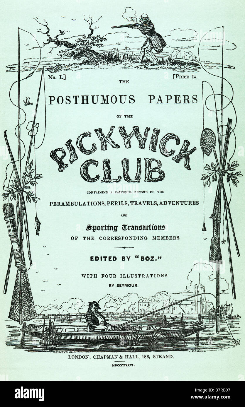 The Pickwick Papers Charles Dickens the first part of his first novel ...