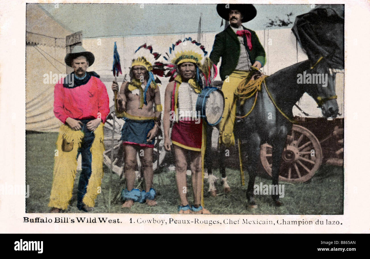 Buffalo Bill's Wild West. Cow boy, Redskins, Mexican chief and lasso ...