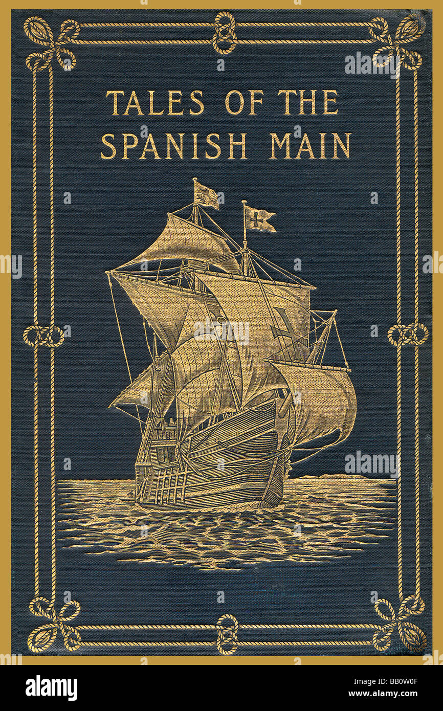 Tales of the Spanish Main Stock Photo - Alamy