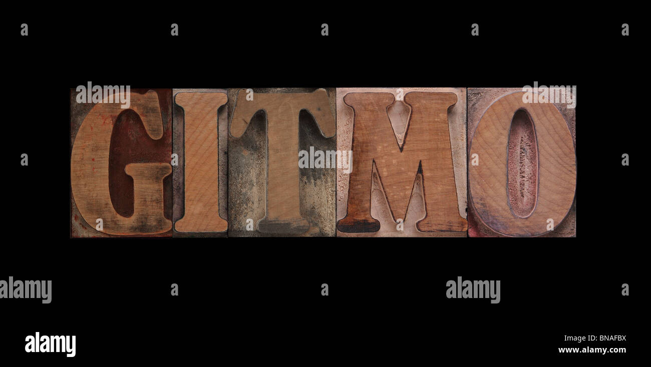 the word Gitmo in old letterpress wood type Stock Photo - Alamy