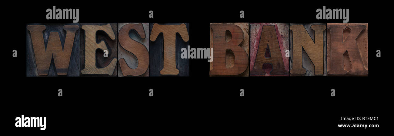 the words West Bank in old letterpress wood type Stock Photo - Alamy