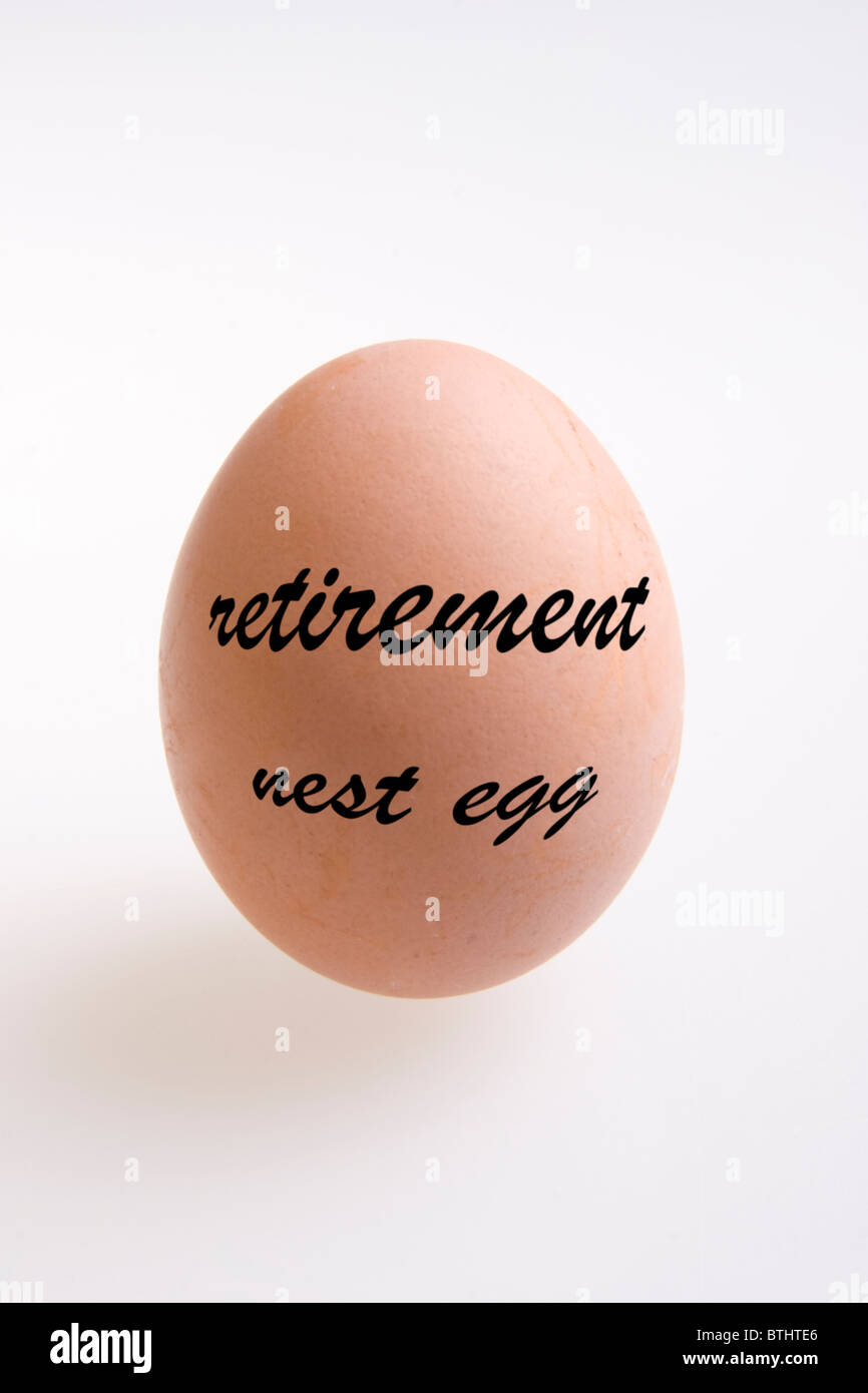 Chickens egg with the words Retirement Nest Egg on it Stock Photo - Alamy