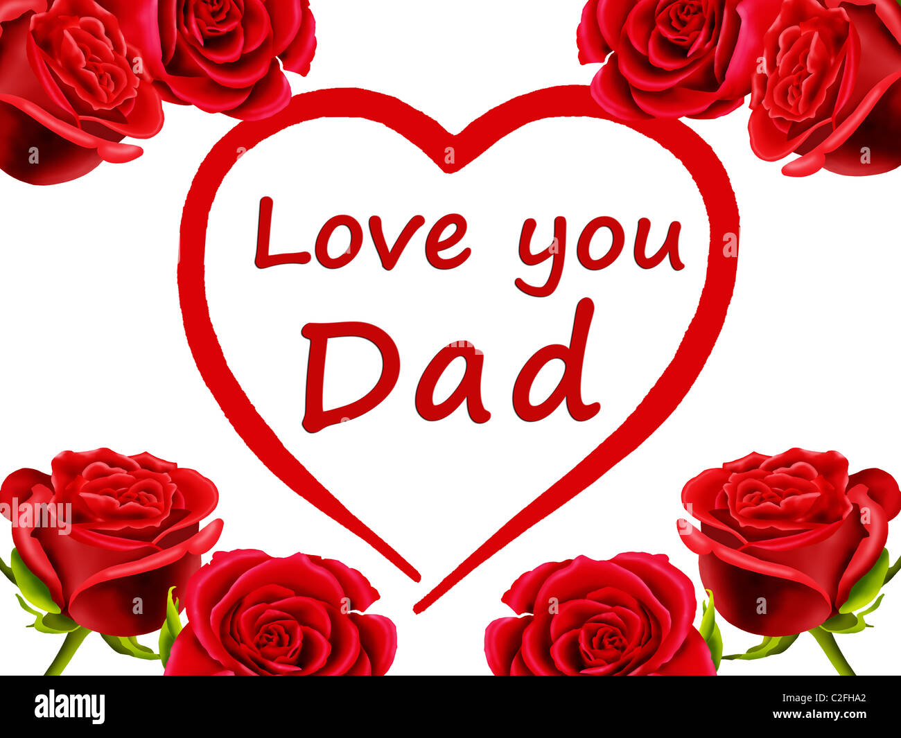 Birthday or Father's Day card to Dad with roses and a heart Stock Photo ...