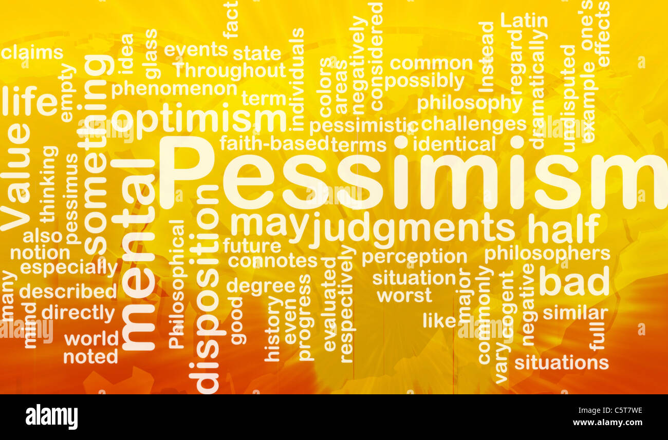 Word cloud concept illustration of Pessimism pessimistic international ...
