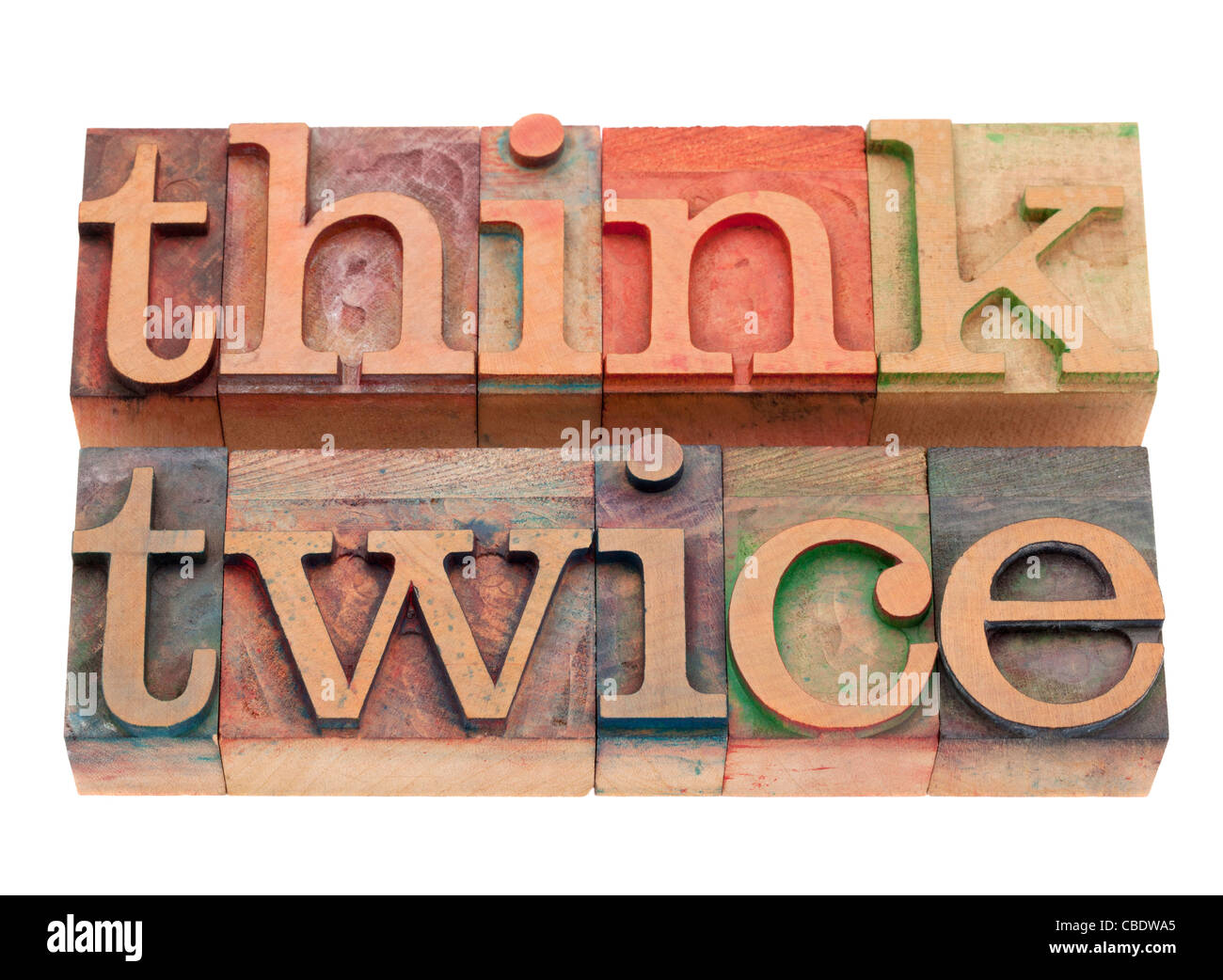 think twice phrase in vintage wood letterpress printing blocks, stained ...