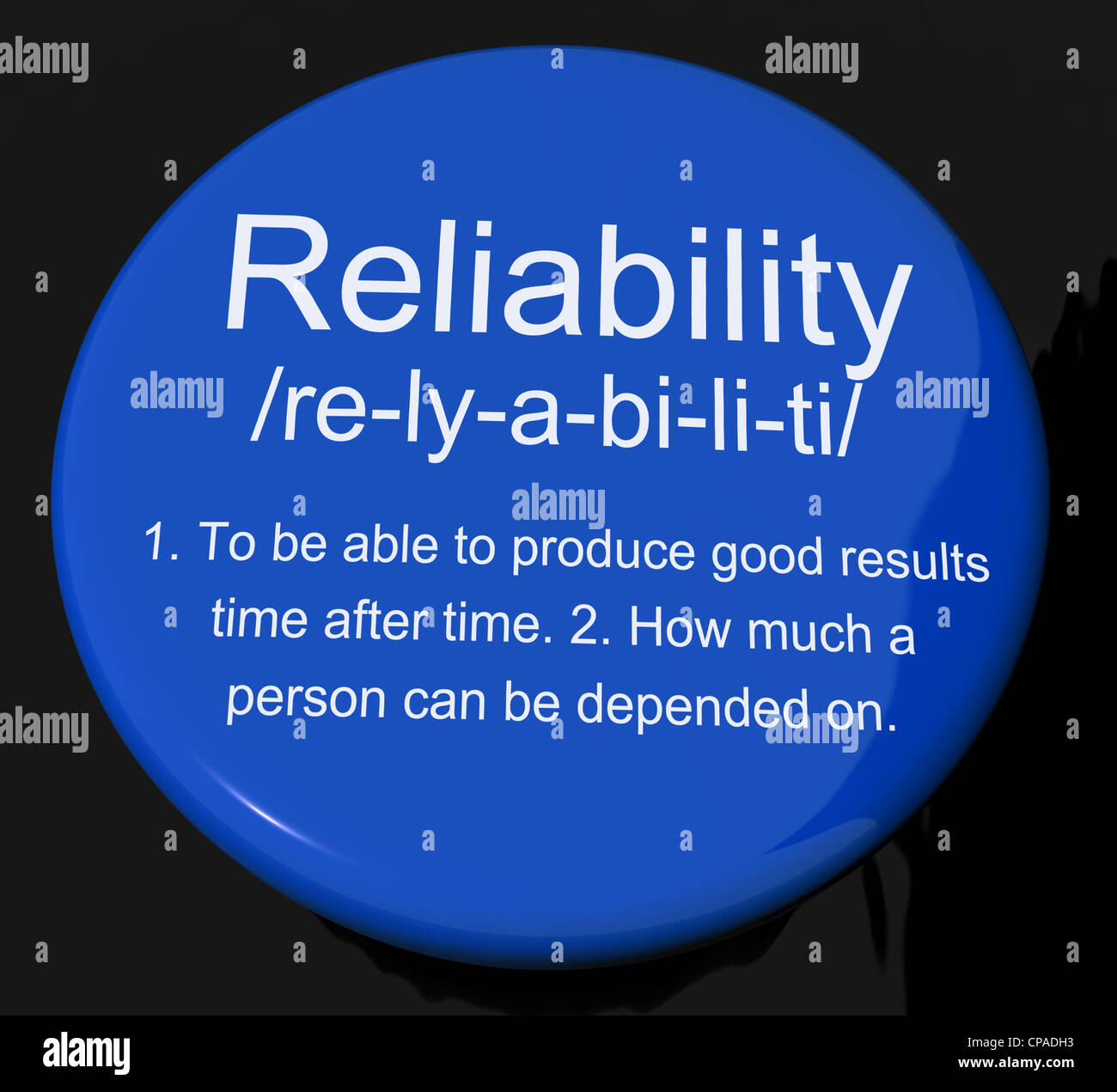 Reliability Definition Button Shows Trust Quality And Dependability ...