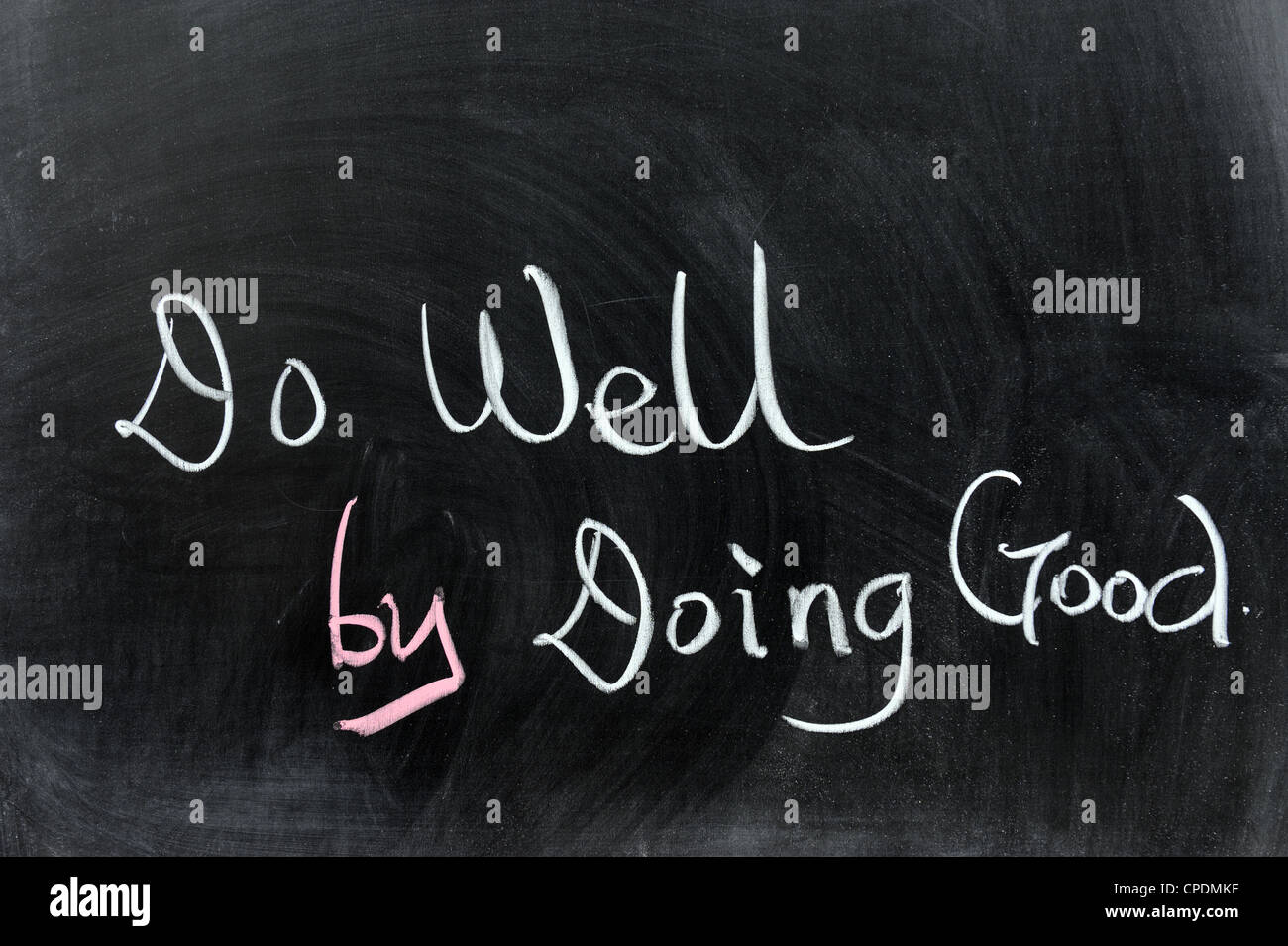 Chalk drawing - Do well by doing good Stock Photo - Alamy