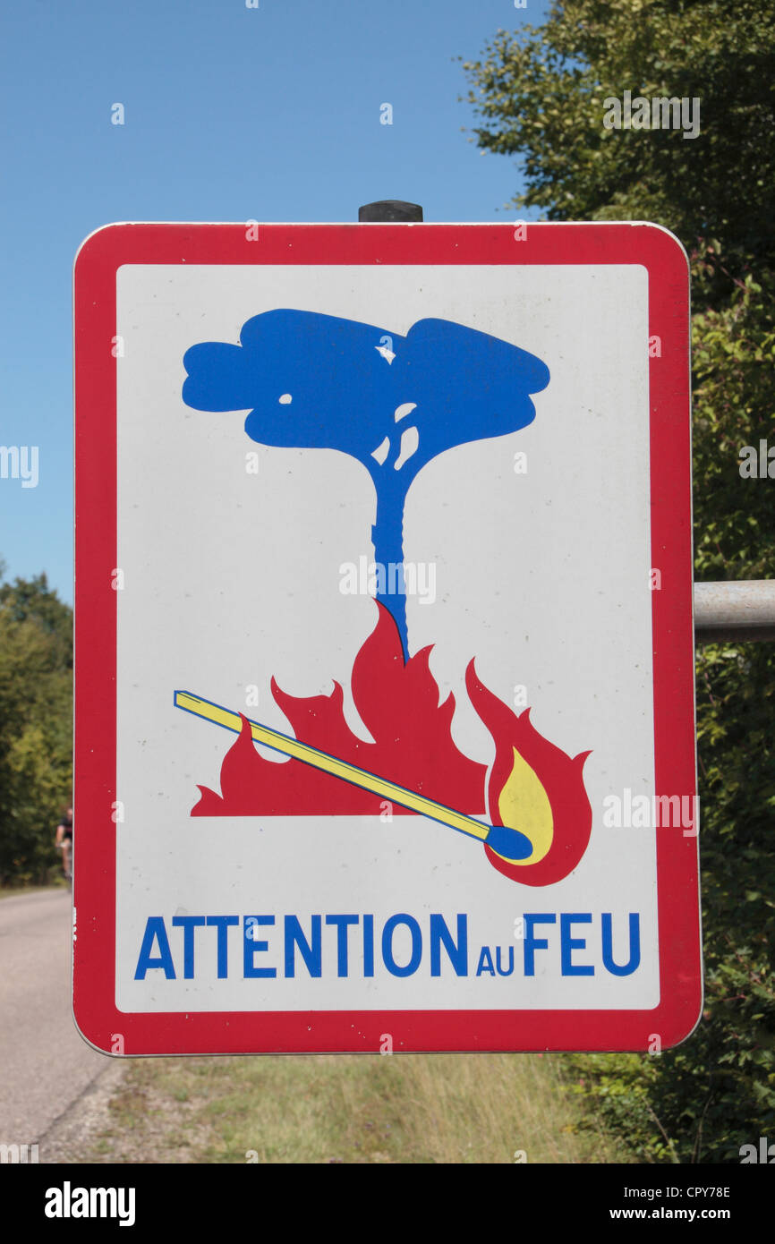 "Attention au Feu" (Beware of fire) French sign warning of the risk of ...