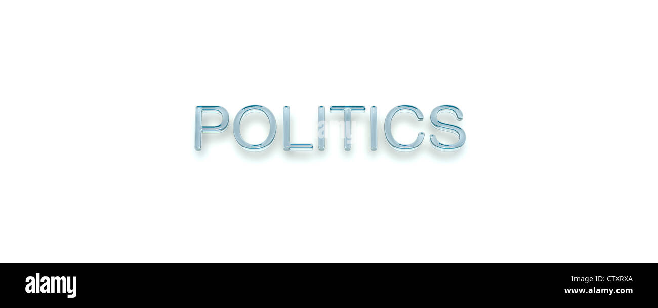 3D Key Word "POLITICS" Glass Style Stock Photo - Alamy