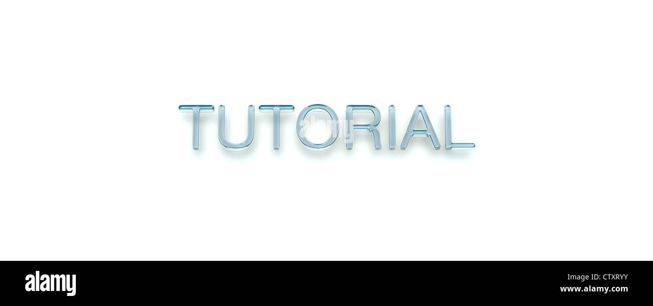 3D Key Word "TUTORIAL" Glass Style Stock Photo - Alamy