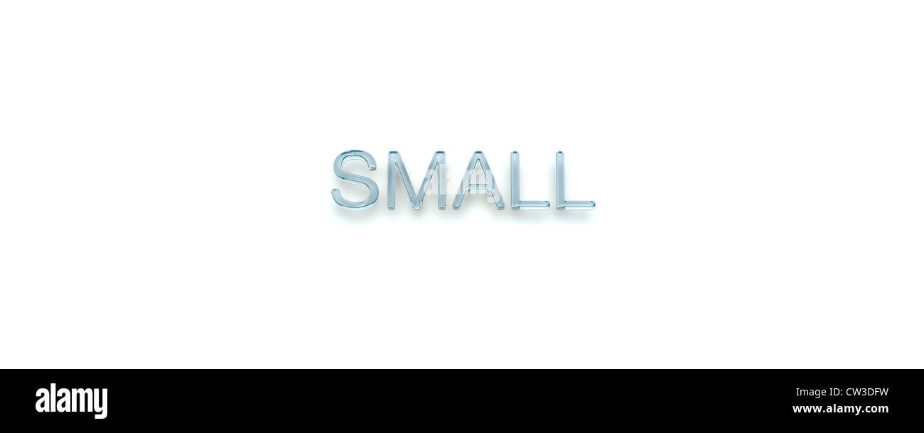 3D Key Word "SMALL" Glass Style Stock Photo - Alamy