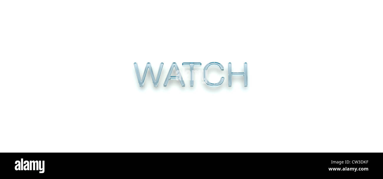 3D Key Word "WATCH" Glass Style Stock Photo - Alamy