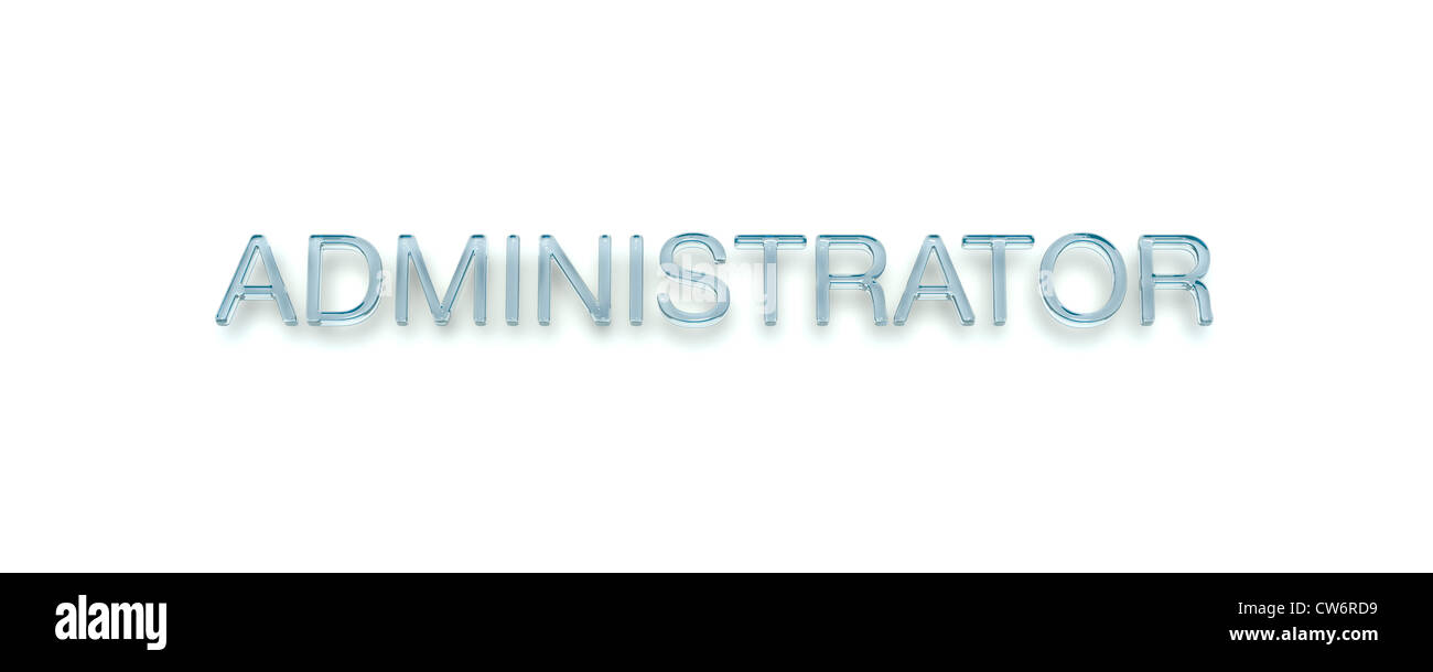 3D Key Word "ADMINISTRATOR" Glass Style Stock Photo - Alamy