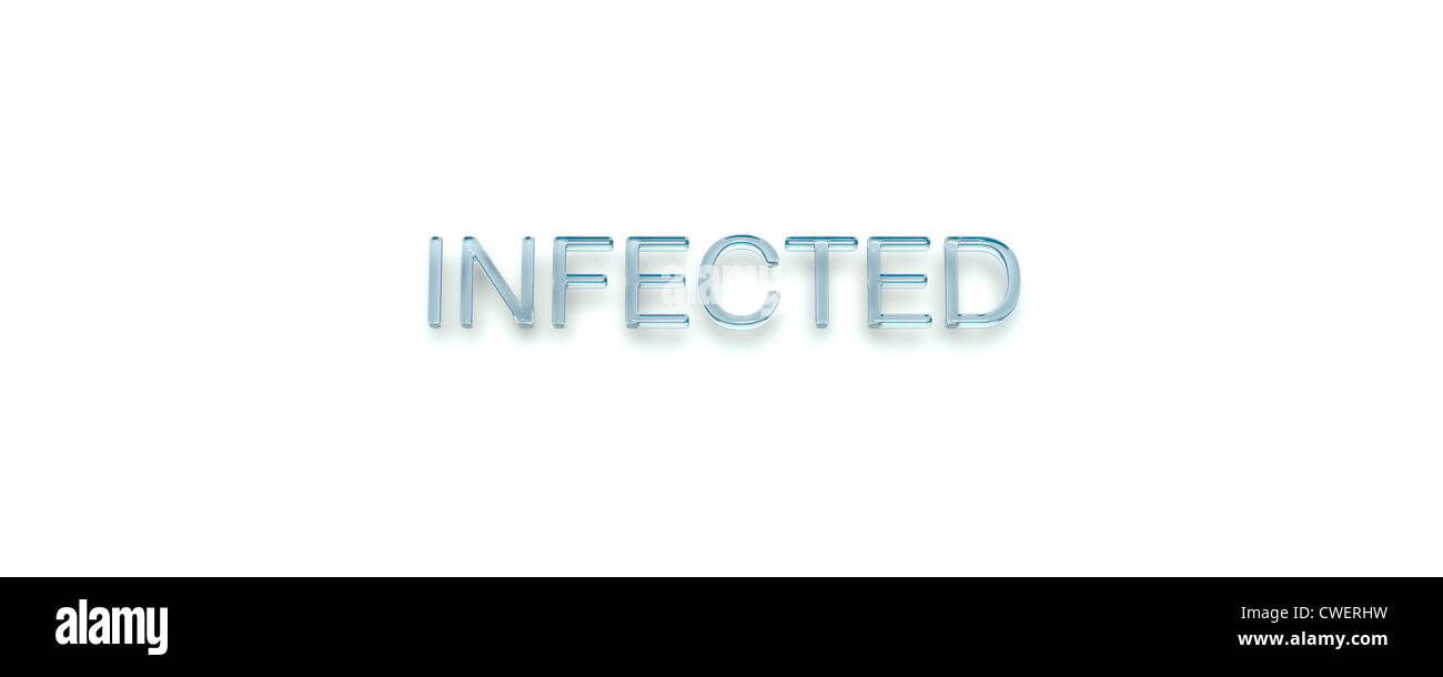 3D Key Word "INFECTED" Glass Style Stock Photo - Alamy