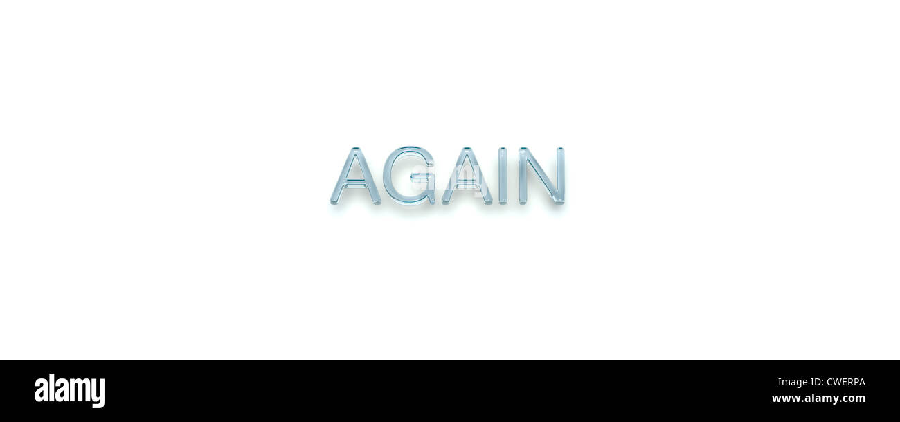 3D Key Word "AGAIN" Glass Style Stock Photo - Alamy