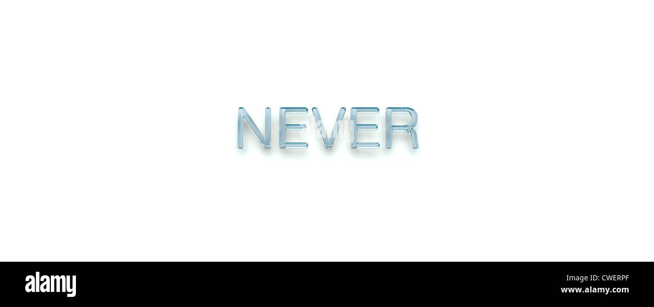 3D Key Word "NEVER" Glass Style Stock Photo - Alamy