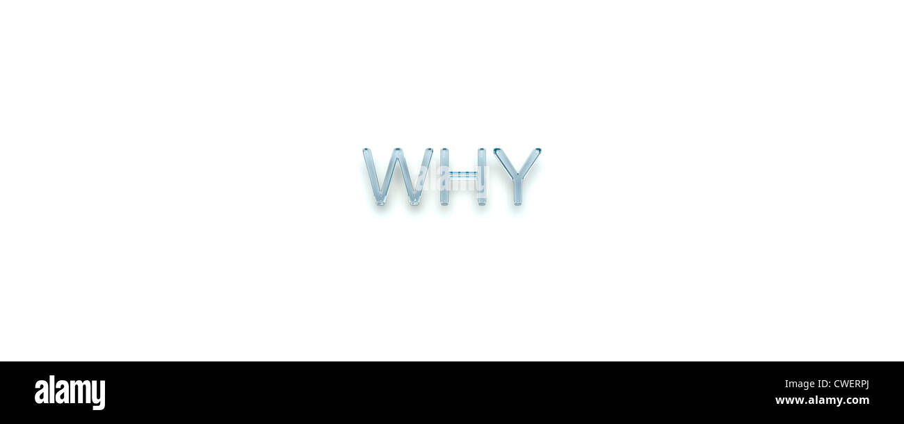 3D Key Word "WHY" Glass Style Stock Photo - Alamy