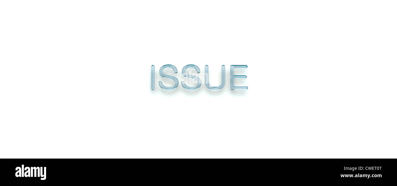 3D Key Word "ISSUE" Glass Style Stock Photo - Alamy