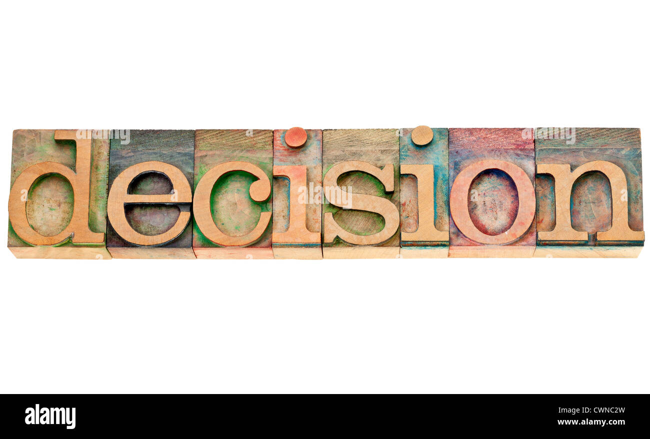 decision - isolated word in vintage letterpress wood type stained by ...