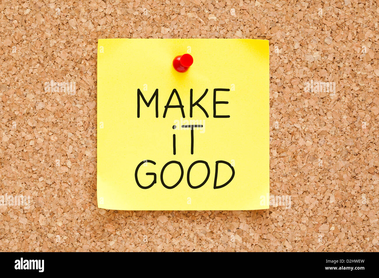 Make it Good, written on an yellow sticky note pinned on a cork ...