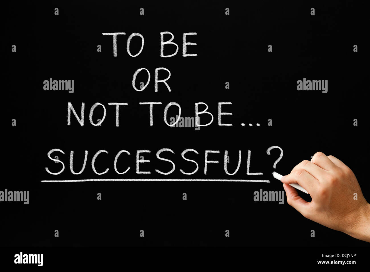 Hand writing To Be Or Not To Be Successful question with white chalk on ...
