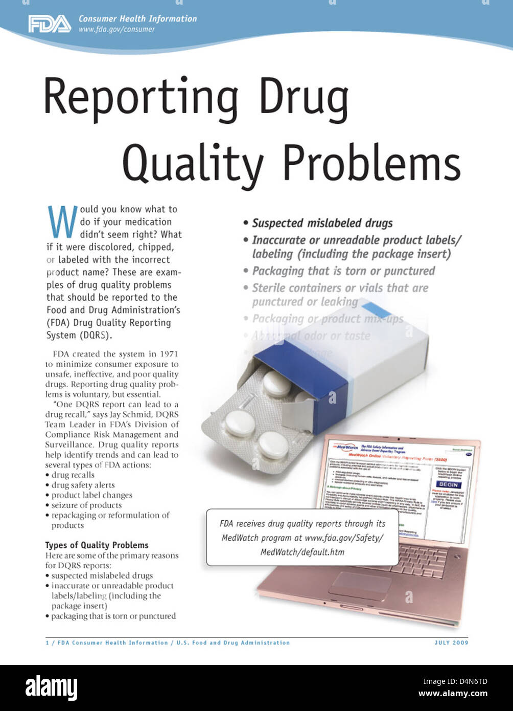 The FDA's Drug Quality Reporting System (DQRS) allows consumers and ...