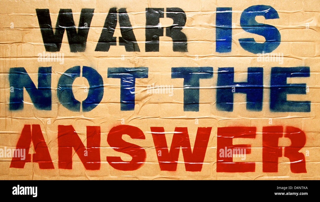 WAR IS NOT THE ANSWER Stock Photo - Alamy