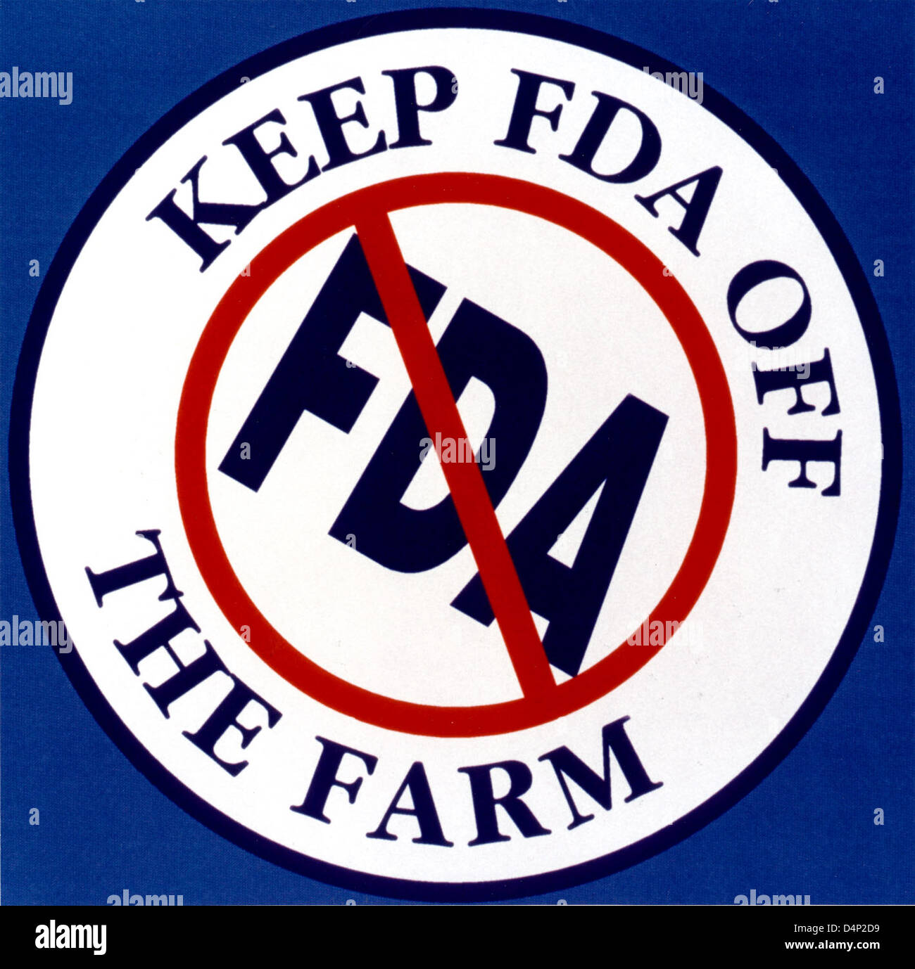 This slogan represents opposition to certain FDA regulations on farms ...
