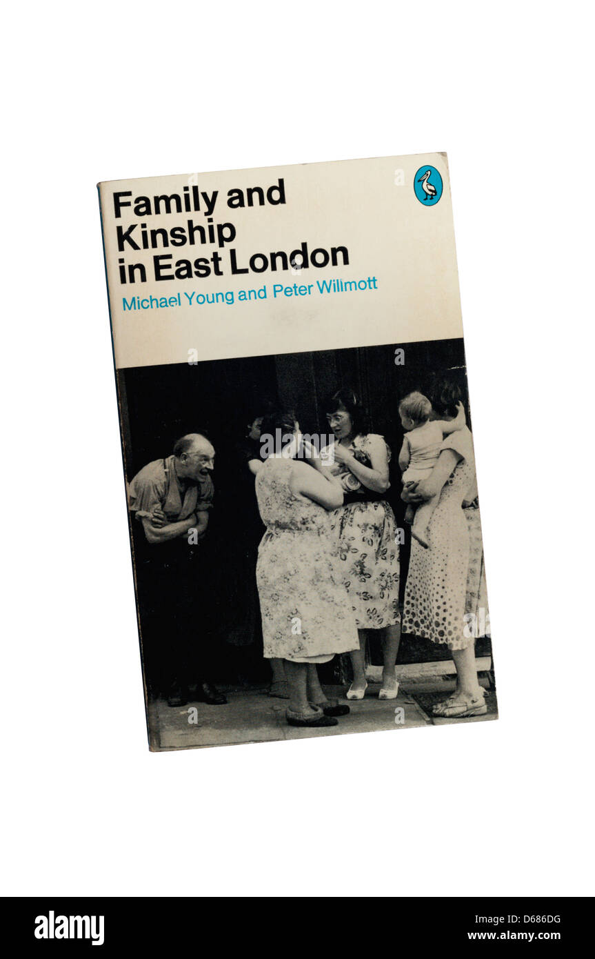 Family and Kinship in East London by Young & Willmott was a 1957 study ...