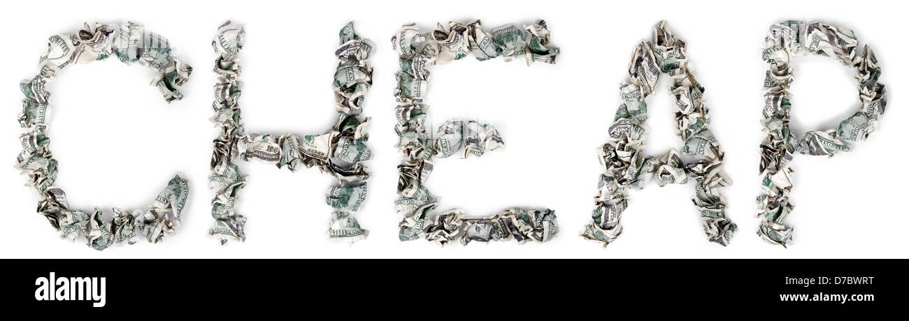 The word 'cheap', made out of crimped 100$ bills. Isolated on white ...