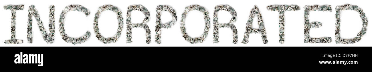 The word 'incorporated', made out of crimped 100$ bills. Isolated on ...