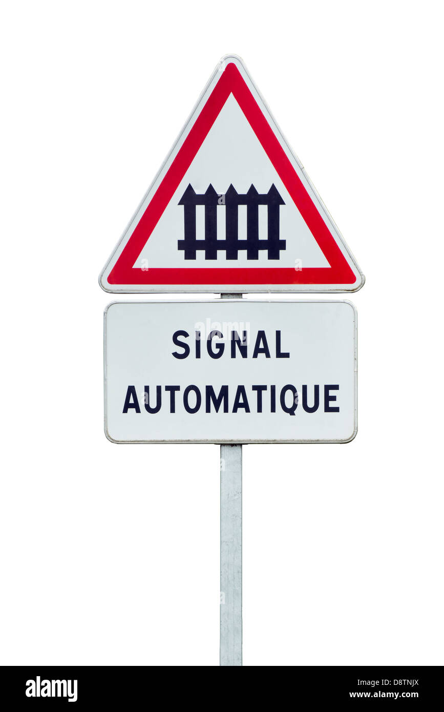 A cut out of a French sign warning of an automatic railway crossing ...