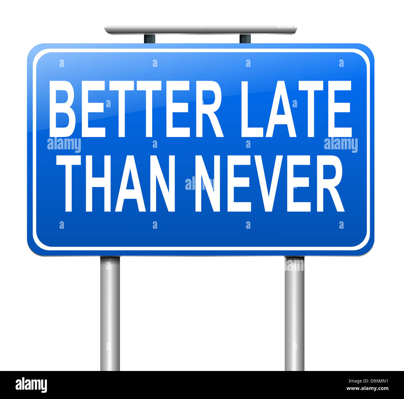 It's never too late sign hi-res stock photography and images - Alamy