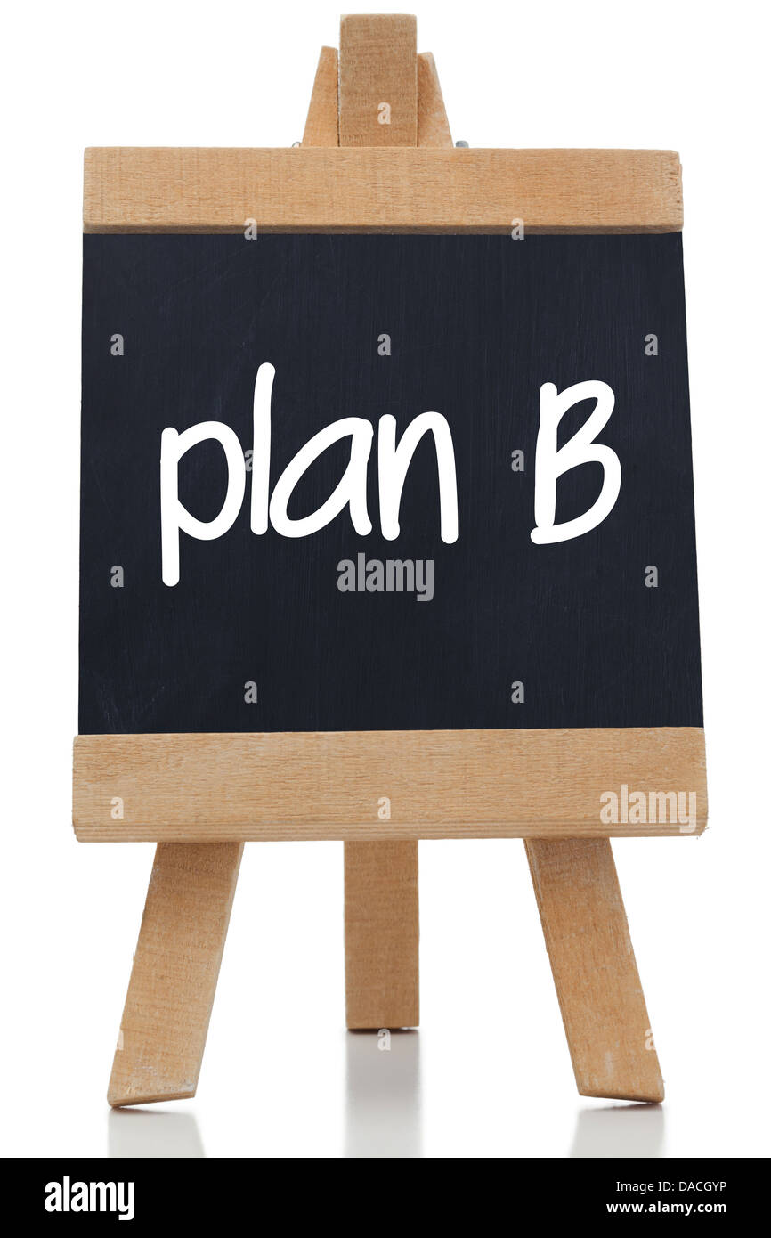 Plan B written on a chalkboard Stock Photo - Alamy