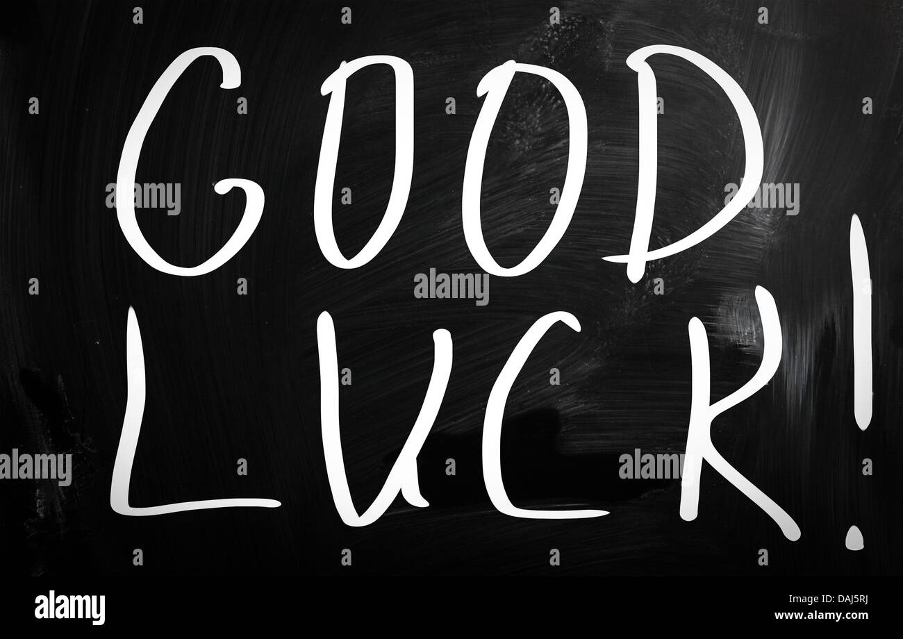 Good luck! handwritten with white chalk on a blackboard Stock Photo - Alamy