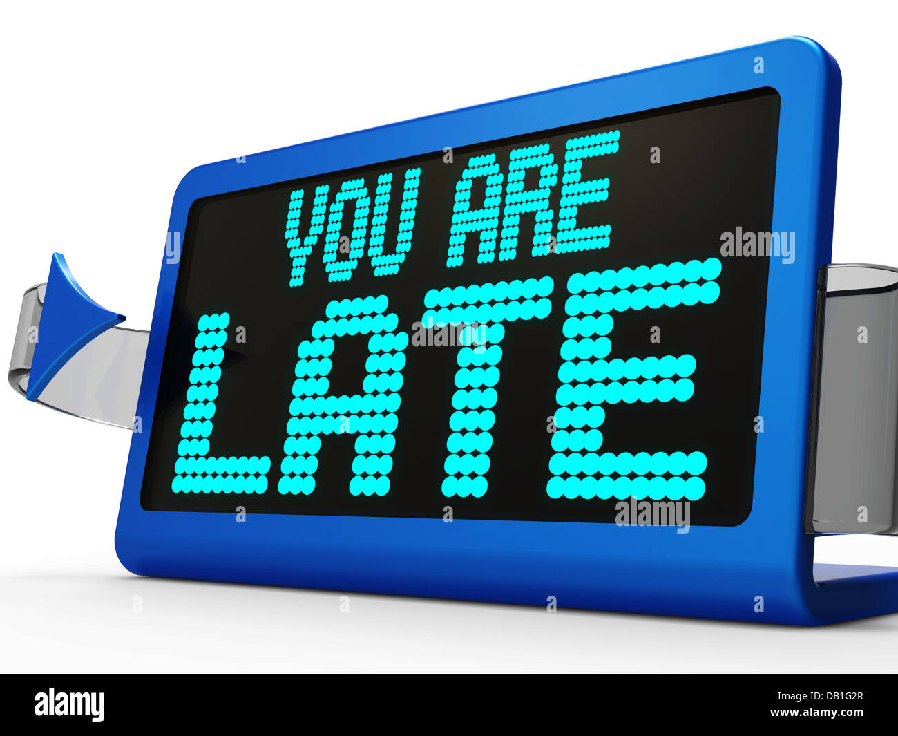 You Are Late Message Shows Tardiness And Lateness Stock Photo - Alamy
