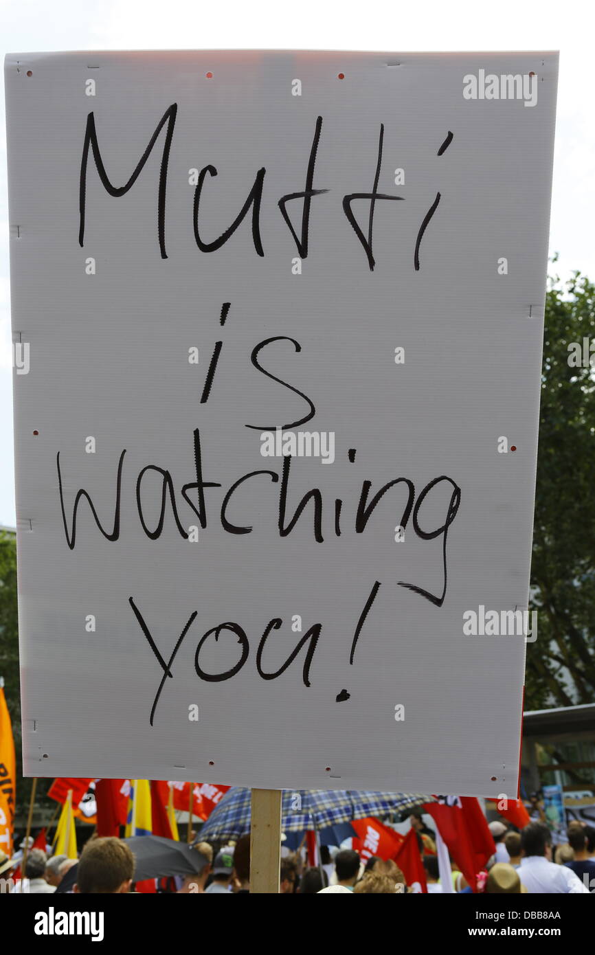 Frankfurt, Germany. 27th July 2013. The poster reads 'Mutti is watching ...