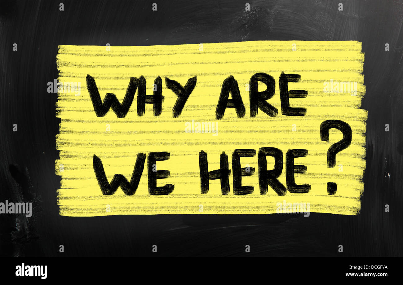 why are we here Stock Photo - Alamy