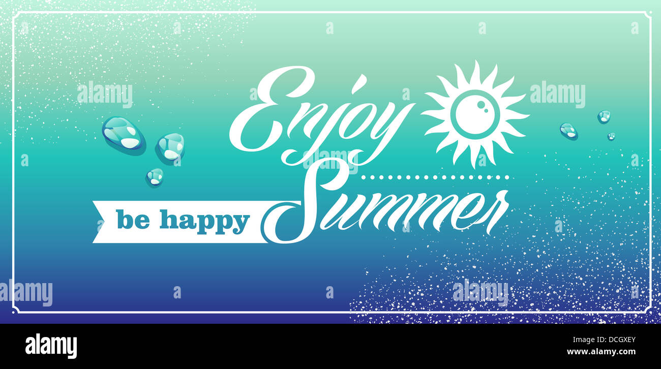 Vintage enjoy the summer be happy sun water drops background. Vector ...