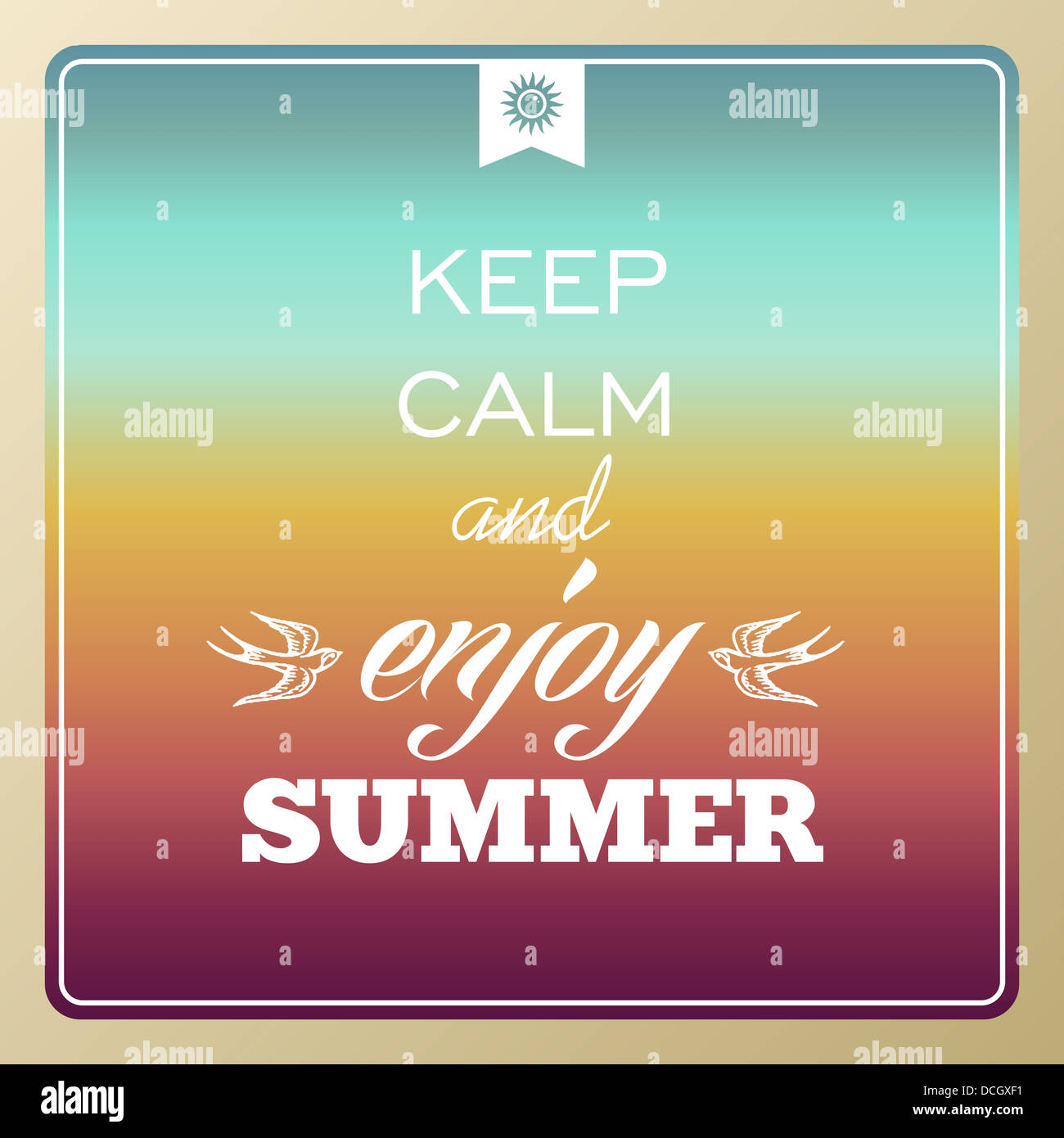 Keep Calm And Have A Great Summer