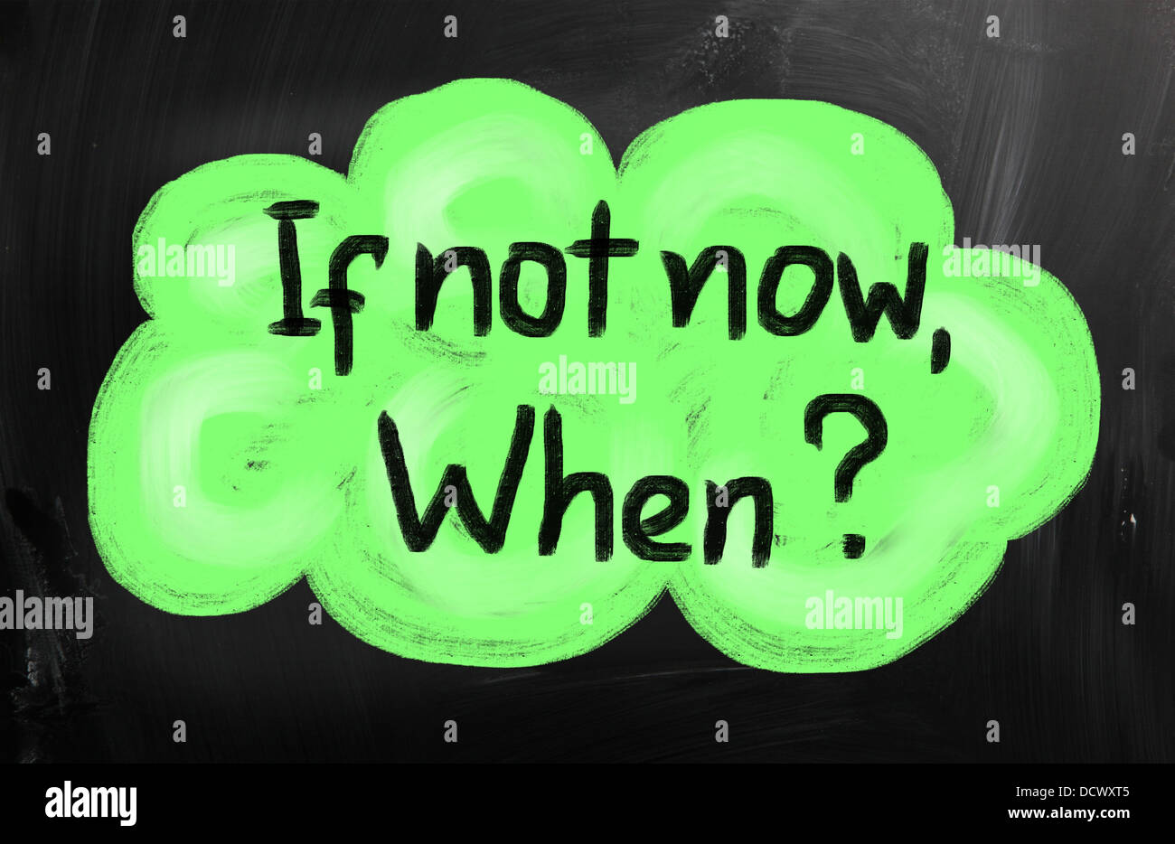 If not now, when Stock Photo - Alamy