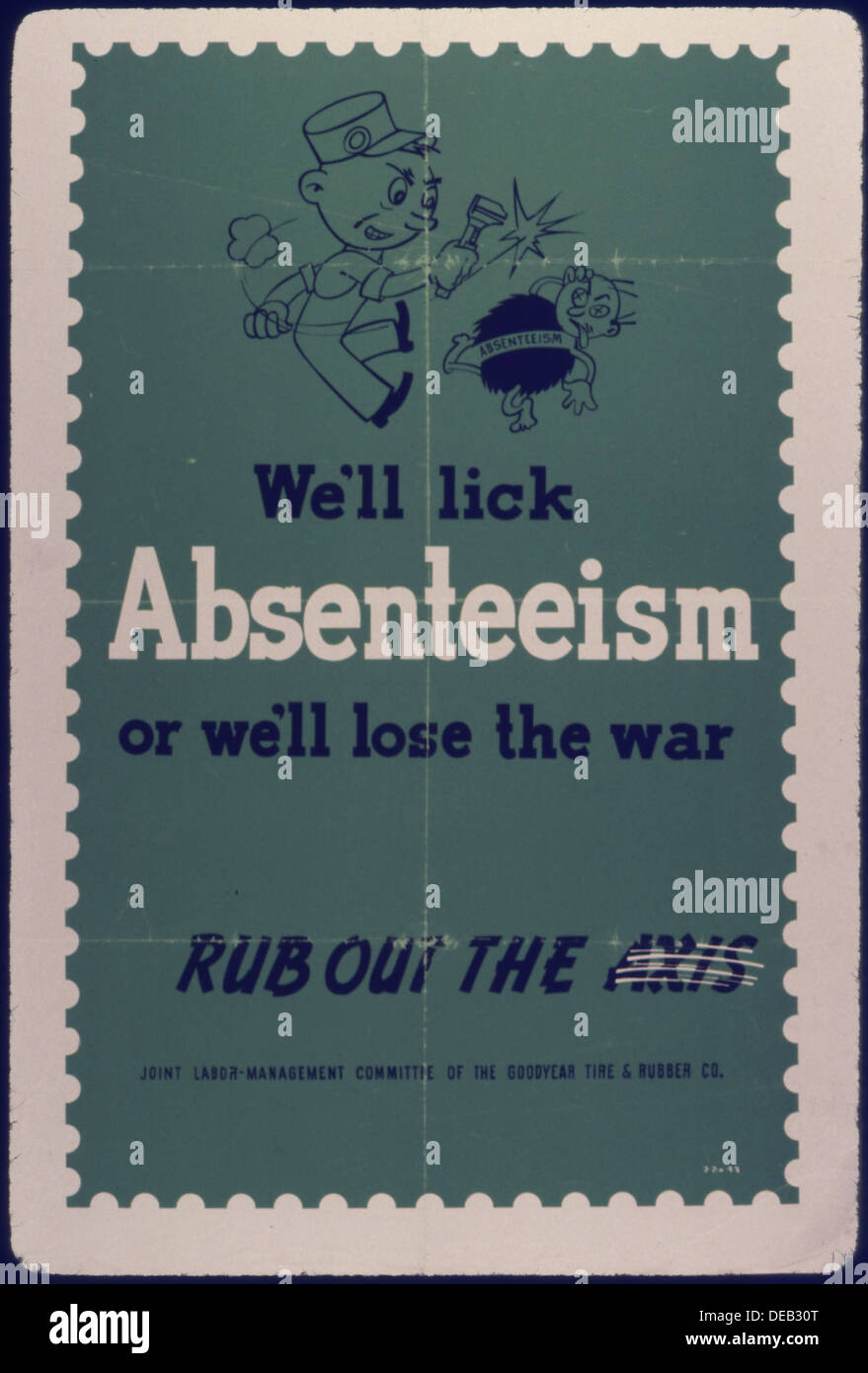 This slogan, urging workers to overcome absenteeism during World War II ...