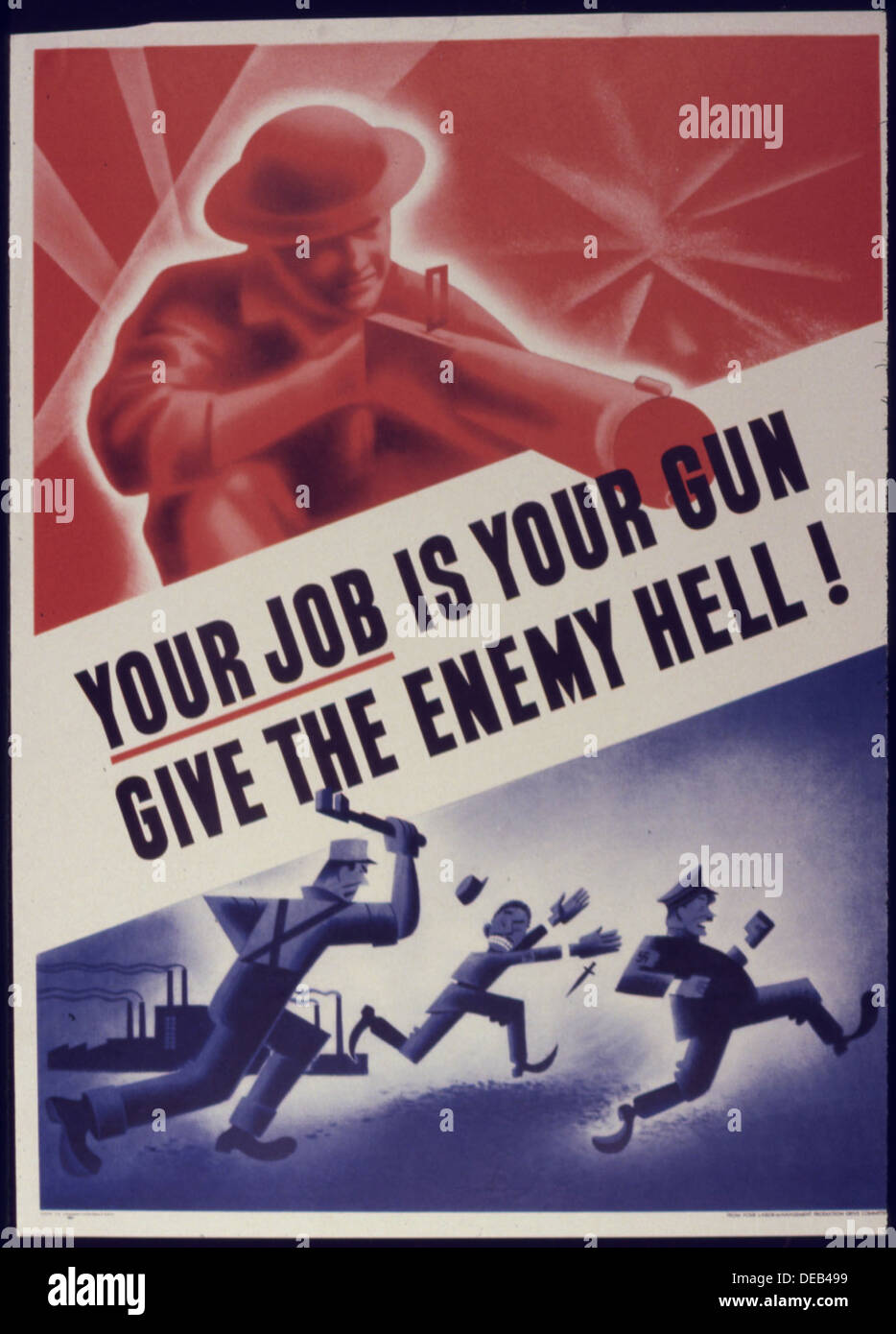 A wartime poster with the slogan 'Your Job Is Your Gun. Give The Enemy ...