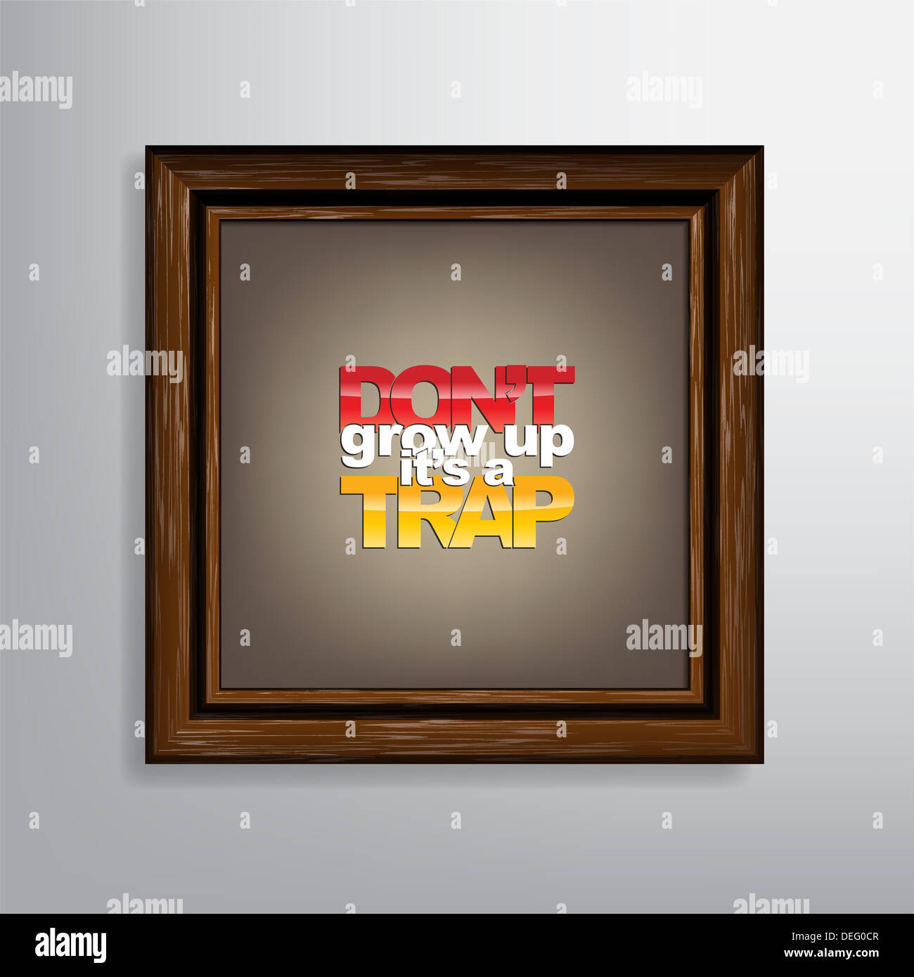 Don't grow up, it's a trap. Motivational background Stock Photo - Alamy